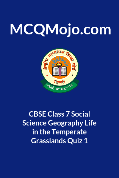 CBSE Class 7 Social Science Geography Life in the Temperate Grasslands ...