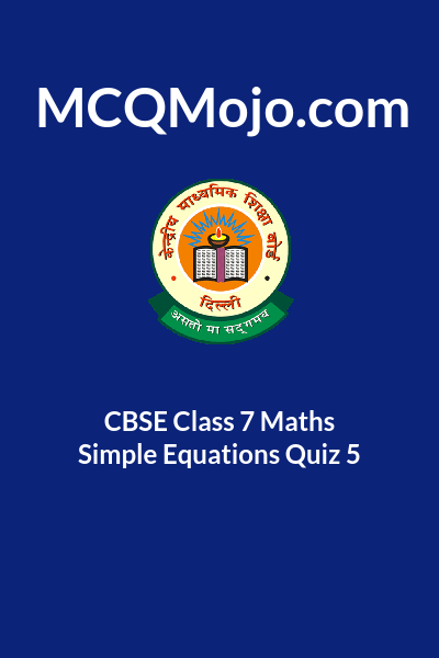 CBSE Class 7 Maths Simple Equations Quiz 5
