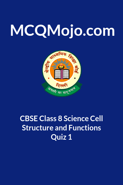 CBSE Class 8 Science Cell Structure and Functions Quiz 1